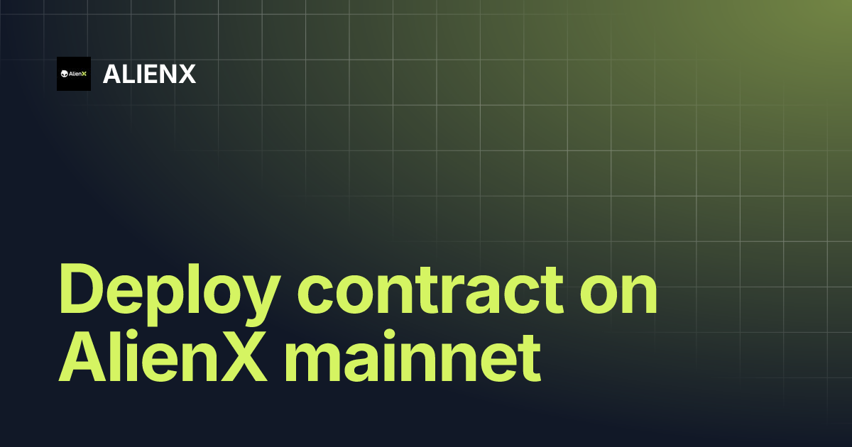 Deploy contract on AlienX mainnet | ALIENX