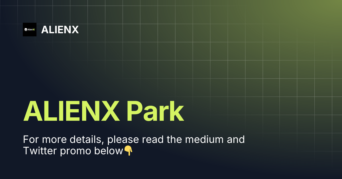 ALIENX Park | ALIENX