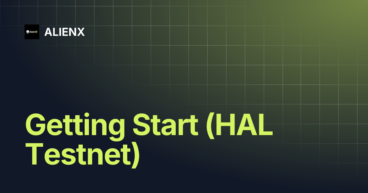 Getting Start (HAL Testnet) | ALIENX